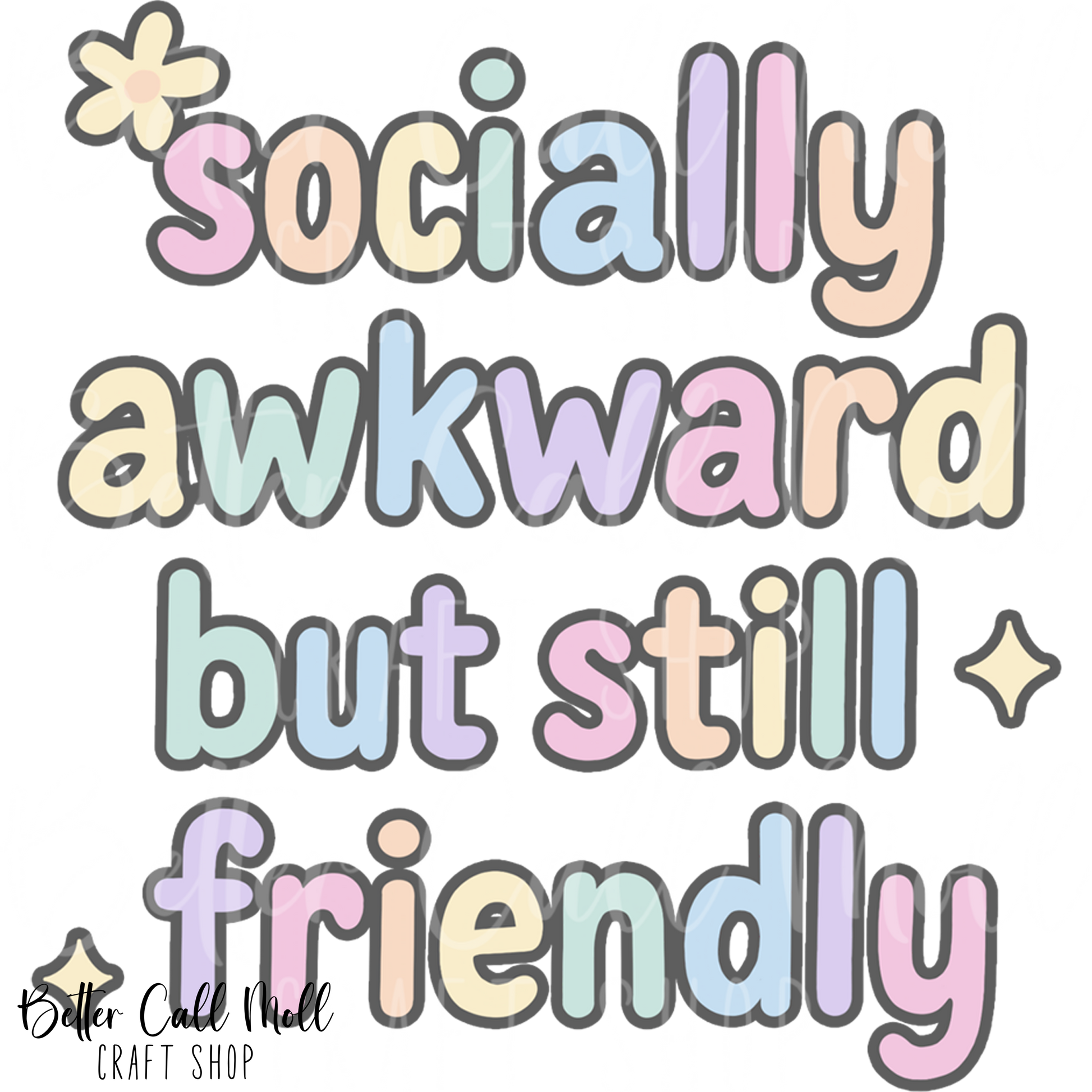 D221 - Socially Awkward But Still Friendly Pastel UV DTF Decal – Better ...